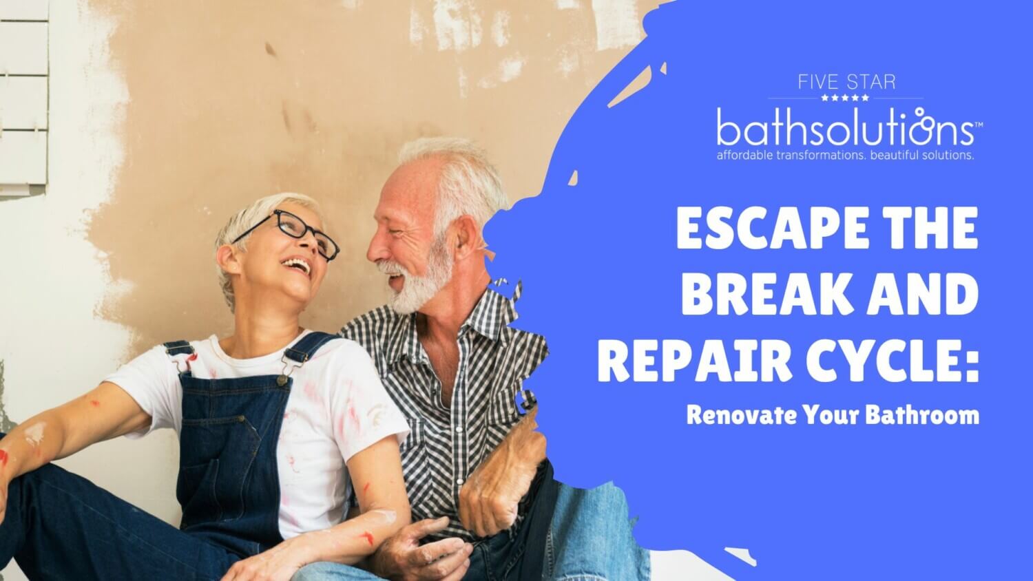 Escape the Break and Repair Cycle: Renovate Your Bathroom - Five Star ...